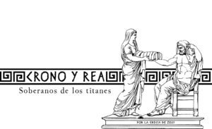 Crono y Rea – Por la Grecia de Zeus